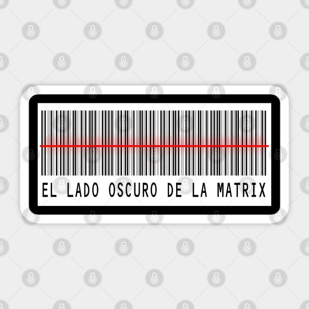 El Lado Oscuro de la Matrix - Dark Side Of The Matrix - Sticker | TeePublic